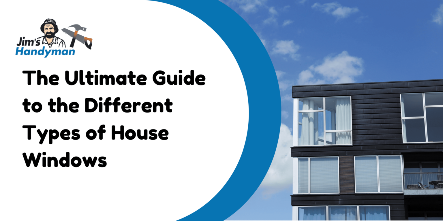 Different Types of House Windows - A Guide