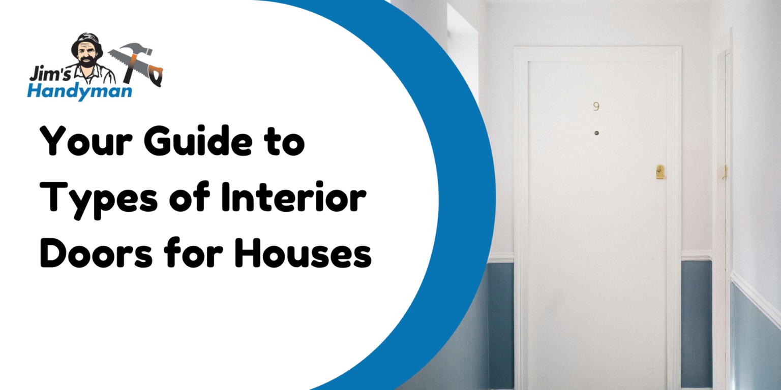 Types of Interior Doors for Houses - A Guide | Jim’s Handyman